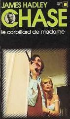 Le Corbillard de madame... by James Hadley Chase | Goodreads