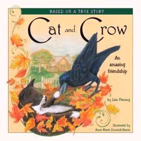 Cat and Crow: An Amazing Friendship by Lisa Fleming | Goodreads