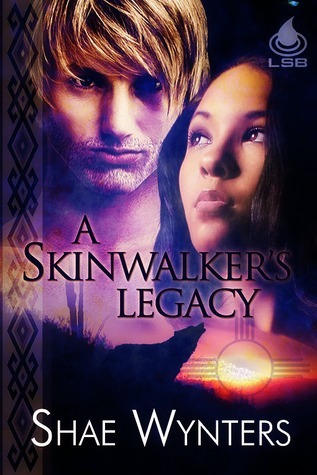 A Skinwalker 's Legacy by Shae Wynters | Goodreads
