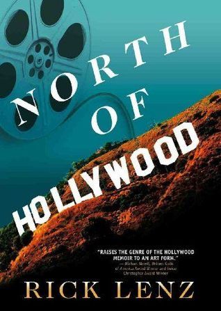 North of Hollywood by Rick Lenz | Goodreads