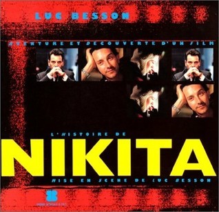 L'Histoire de Nikita by Luc Besson | Goodreads