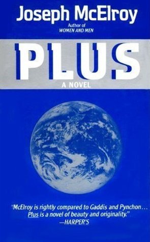 Plus by Joseph McElroy | Goodreads