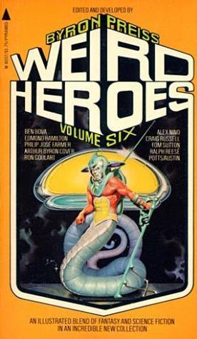 Weird Heroes Volume 6 by Byron Preiss | Goodreads