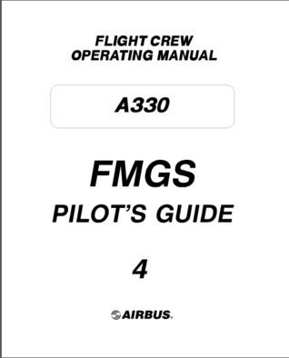 Airbus A330 FCOM Volume 4 - FMGS Pilots Guide by Airbus Industrie | Goodreads