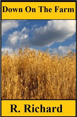 Down On The Farm by R. Richard | Goodreads