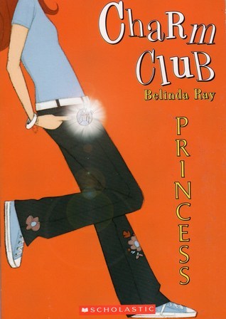 Princess (Charm Club, #4) by Belinda Ray | Goodreads