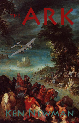 The Ark by Ken Newman | Goodreads