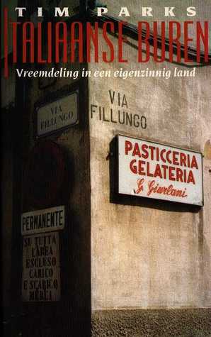 Italiaanse buren by Tim Parks | Goodreads
