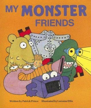 My Monster Friends by Patrick Prince | Goodreads