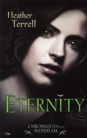 Eternity (Chroniques des Nephilim, #2) by Heather Terrell | Goodreads