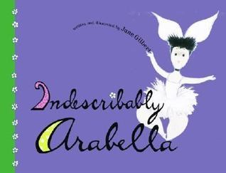 Indescribably Arabella by Jane Gilbert | Goodreads