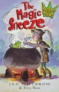 The Magic Sneeze (Books for Boys) by Ian Whybrow | Goodreads