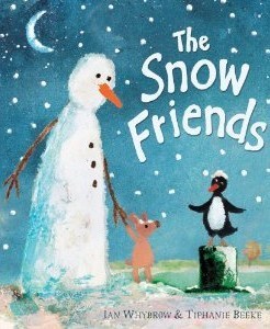The Snow Friends by ian-whybrow | Goodreads