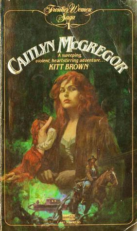 Caitlyn McGregor by Kitt Brown | Goodreads