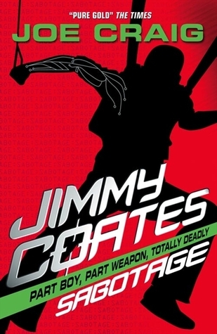 Sabotage (Jimmy Coates, #4) by Joe Craig | Goodreads
