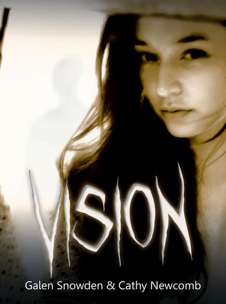 Vision by Galen Snowden | Goodreads