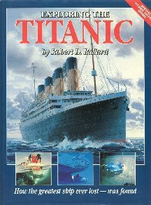 Exploring the Titanic by Robert D. Ballard | Goodreads