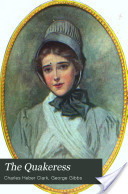 The Quakeress by Charles Heber Clark | Goodreads
