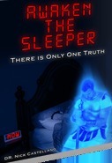 Awaken The Sleeper - There Is Only One Truth by Nick Castellano | Goodreads