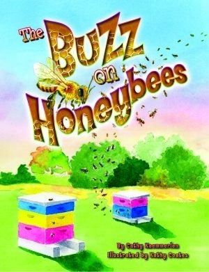 The Buzz on Honeybees by Cathy Kaemmerlen | Goodreads