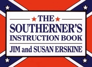 The Southerner's Instruction Book by Jim Erskine | Goodreads