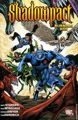 Shadowpact, Volume 4: The Burning Age by Matthew Sturges | Goodreads
