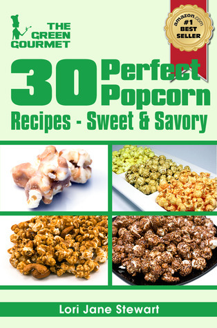 30 Perfect Popcorn Recipes : How to Make Sweet & Savory Gourmet Popcorn ...