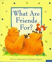 What Are Friends For? by Sally Grindley | Goodreads