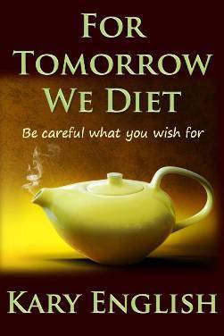 For Tomorrow We Diet by Kary English | Goodreads