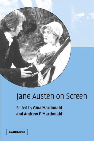 Jane Austen on Screen by Gina Macdonald | Goodreads