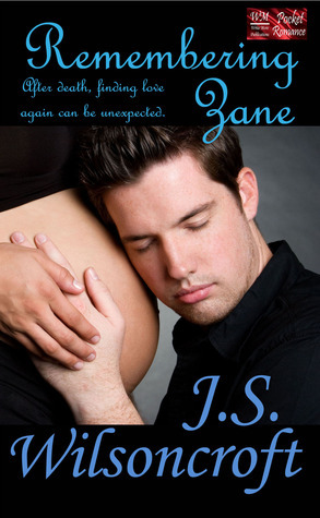 Remembering Zane by J.S. Wilsoncroft | Goodreads