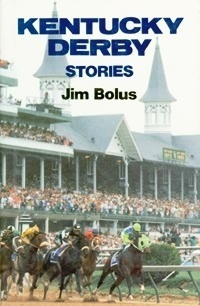 Kentucky Derby Stories (Bolus Derby Series) by Jim Bolus | Goodreads