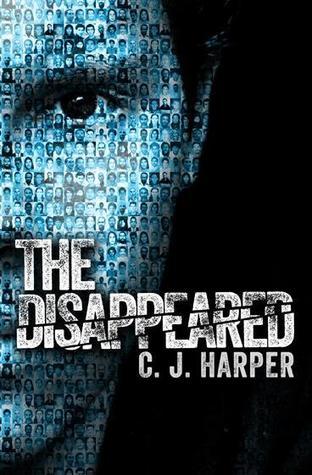 The Disappeared (The Disappeared #1) by C.J. Harper | Goodreads
