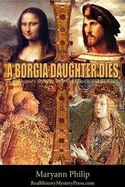 A Borgia Daughter Dies by Maryann Philip | Goodreads