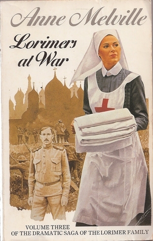 Lorimers at War by Anne Melville | Goodreads