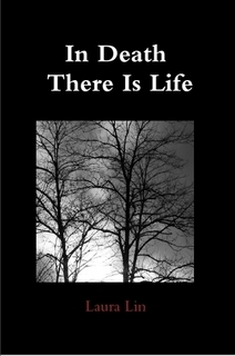 In Death There Is Life by Laura Lin | Goodreads
