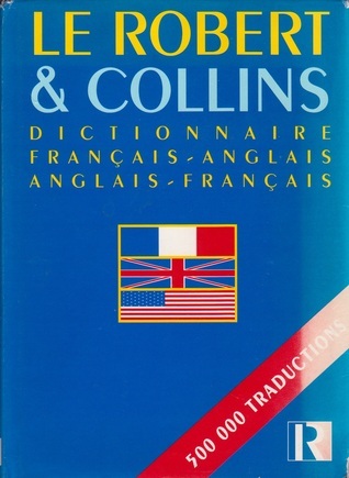 Collins-Robert French-English, English-French Dictionary by Beryl T ...