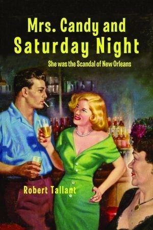Mrs. Candy and Saturday Night by Robert Tallant | Goodreads