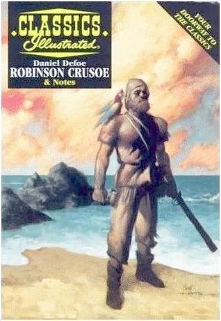 Robinson Crusoe (Classics Illustrated) by Evelyn Goodman | Goodreads