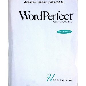 WordPerfect Version 6.0 Windows User's Guide by WordPerfect Corporation ...
