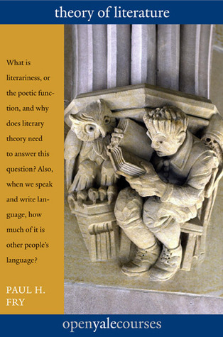 Theory of Literature by Paul H. Fry | Goodreads