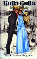 Kulla-Gulla finner sin väg by Martha Sandwall-Bergström | Goodreads