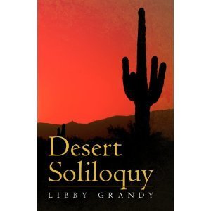 Desert Soliloquy by Libby Grandy | Goodreads