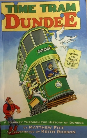 Time Tram Dundee by Matthew Fitt | Goodreads