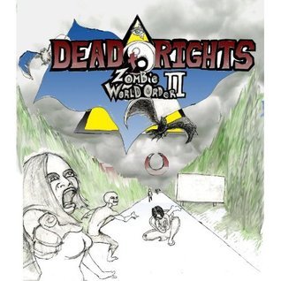 Dead to Rights (Zombie World Order, #2) by P.J. Kelley | Goodreads