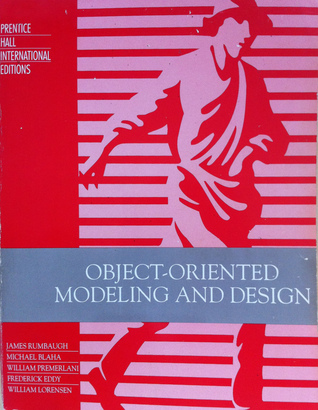 Object Oriented Modeling And Design by James Rumbaugh | Goodreads