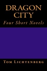 Dragon City by Tom Lichtenberg | Goodreads