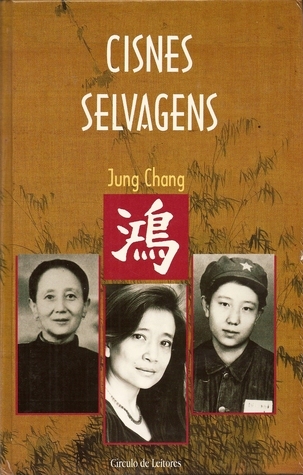 Cisnes Selvagens by Jung Chang | Goodreads