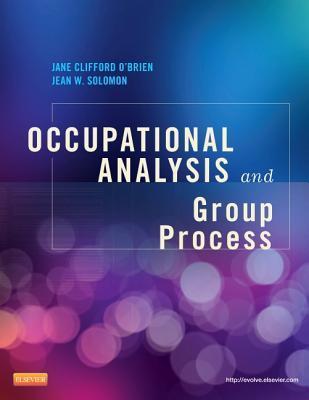 Occupational Analysis and Group Process by Jane Clifford O'Brien ...