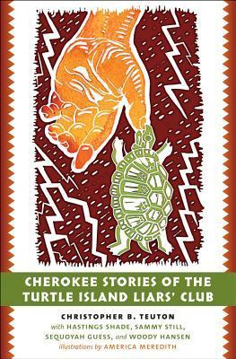 Cherokee Stories of the Turtle Island Liars’ Club by Christopher B ...